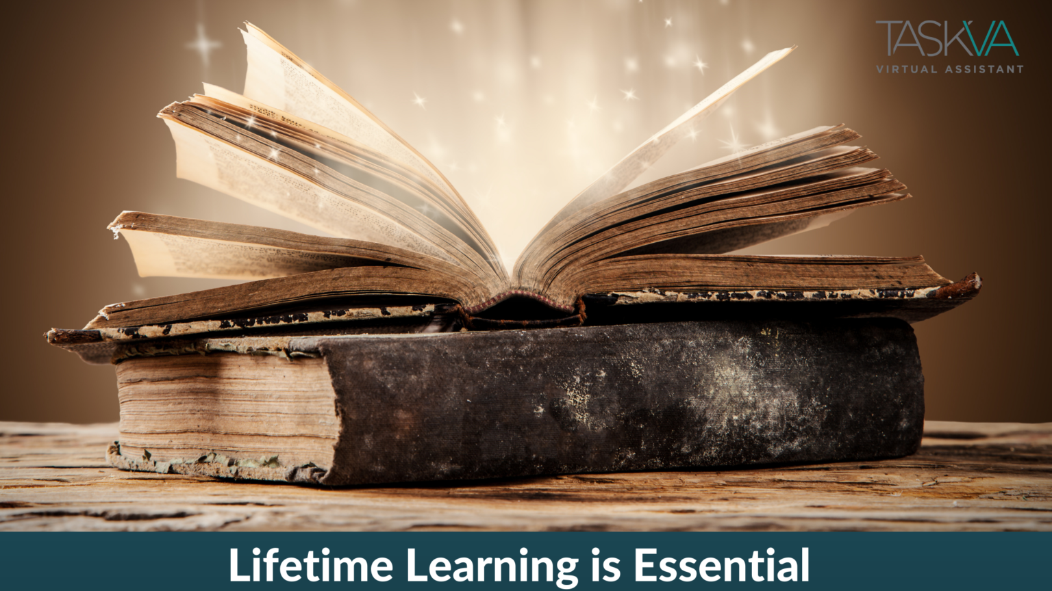 Lifetime Learning is Essential - TASK Virtual Assistant, LLC