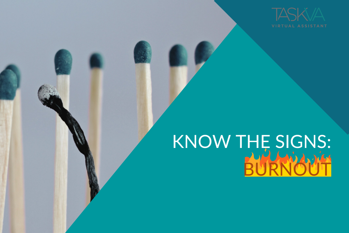 Know The Signs Of Burnout - TASK Virtual Assistant, LLC