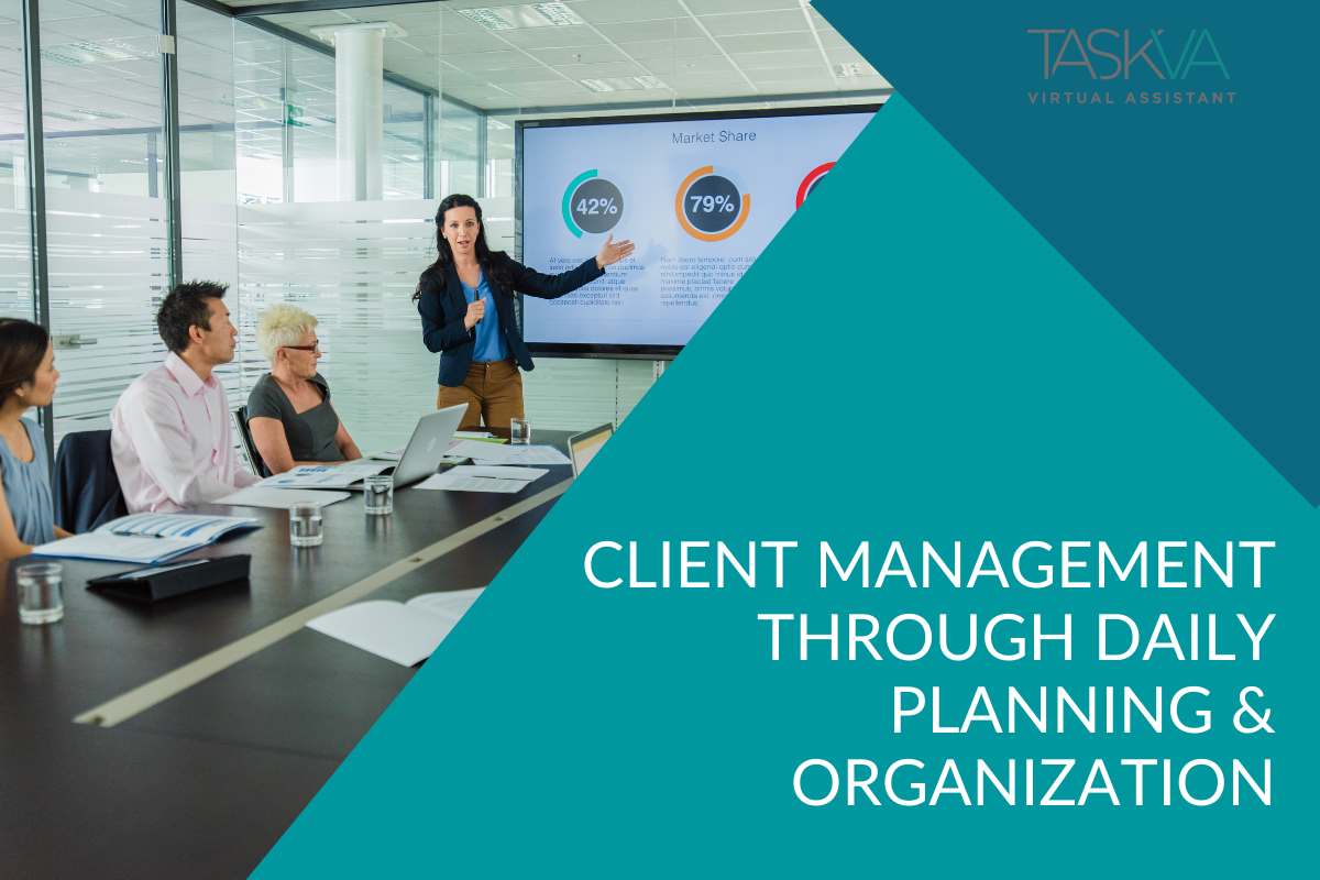 Client Management Through Daily Planning & Organization - TASK Virtual ...