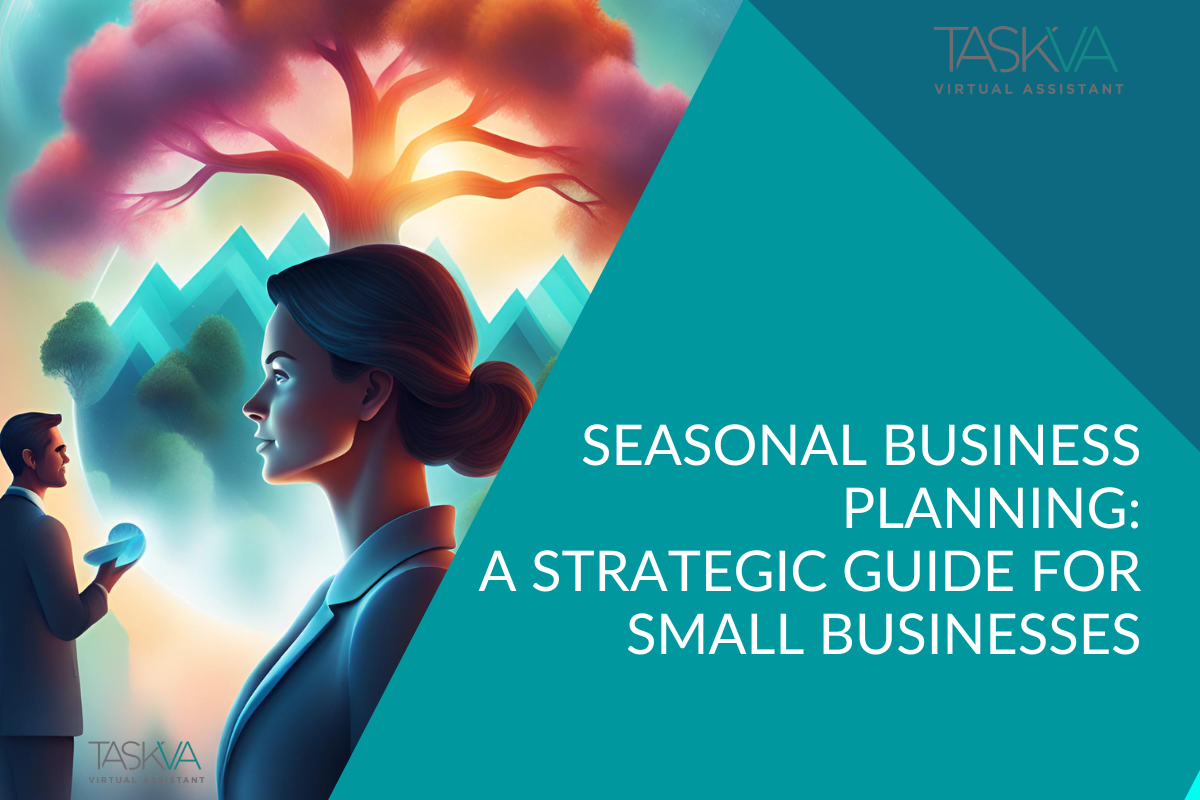 Seasonal Business Planning: A Strategic Guide for Businesses - TASK ...