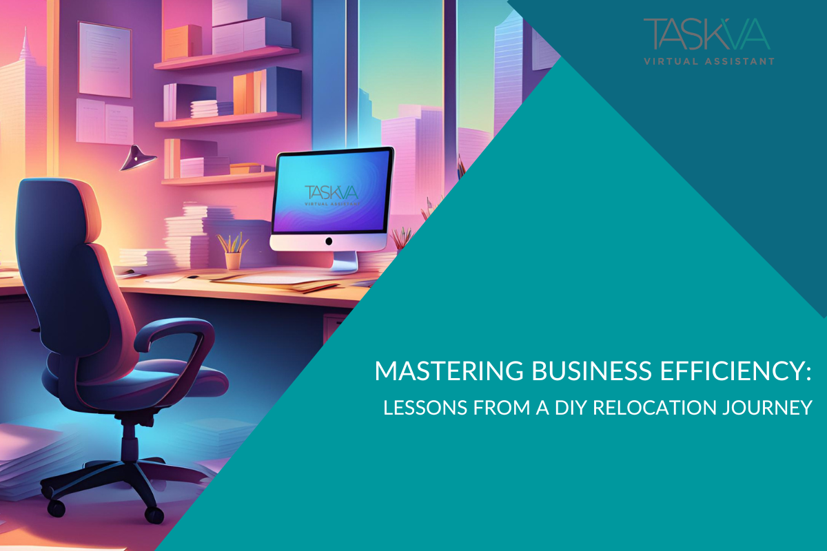 Mastering Business Efficiency: Lessons from a DIY Relocation Journey ... Mastering Business Efficiency: Lessons from a DIY Relocation Journey ...