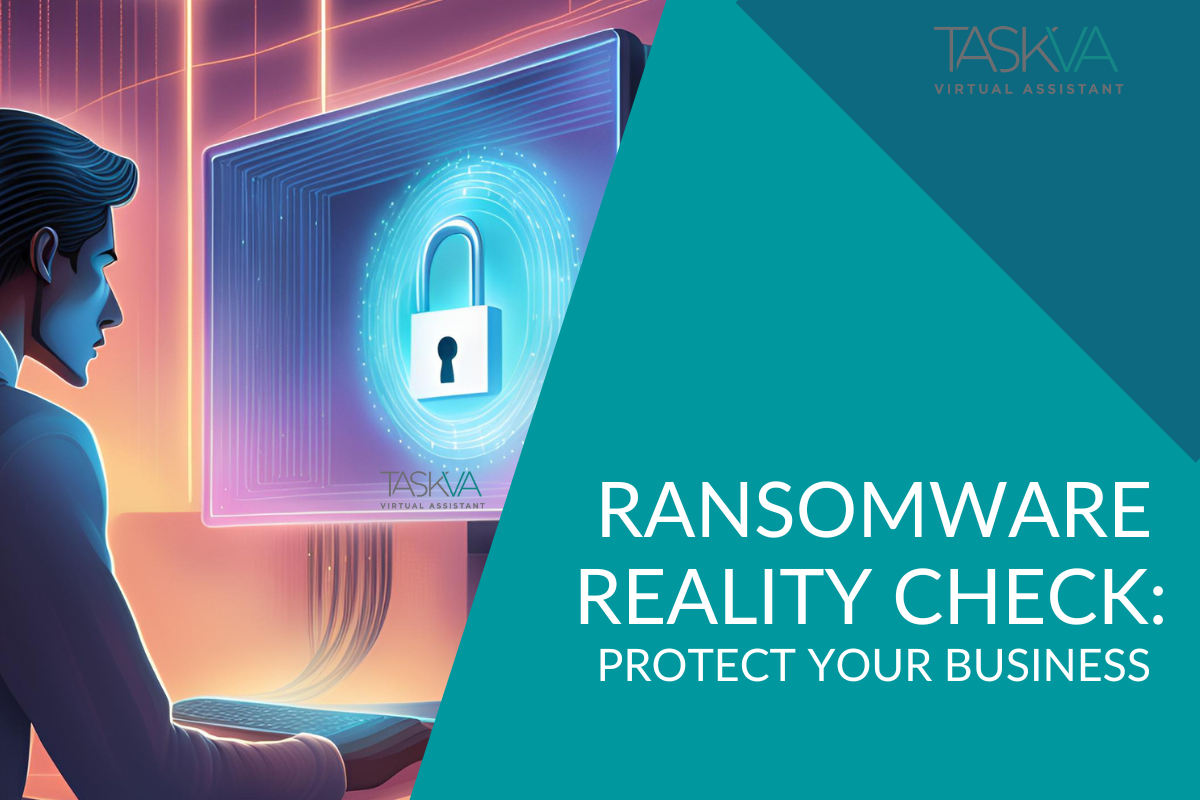 Ransomware Reality Check: Protect Your Business - TASK Virtual ...