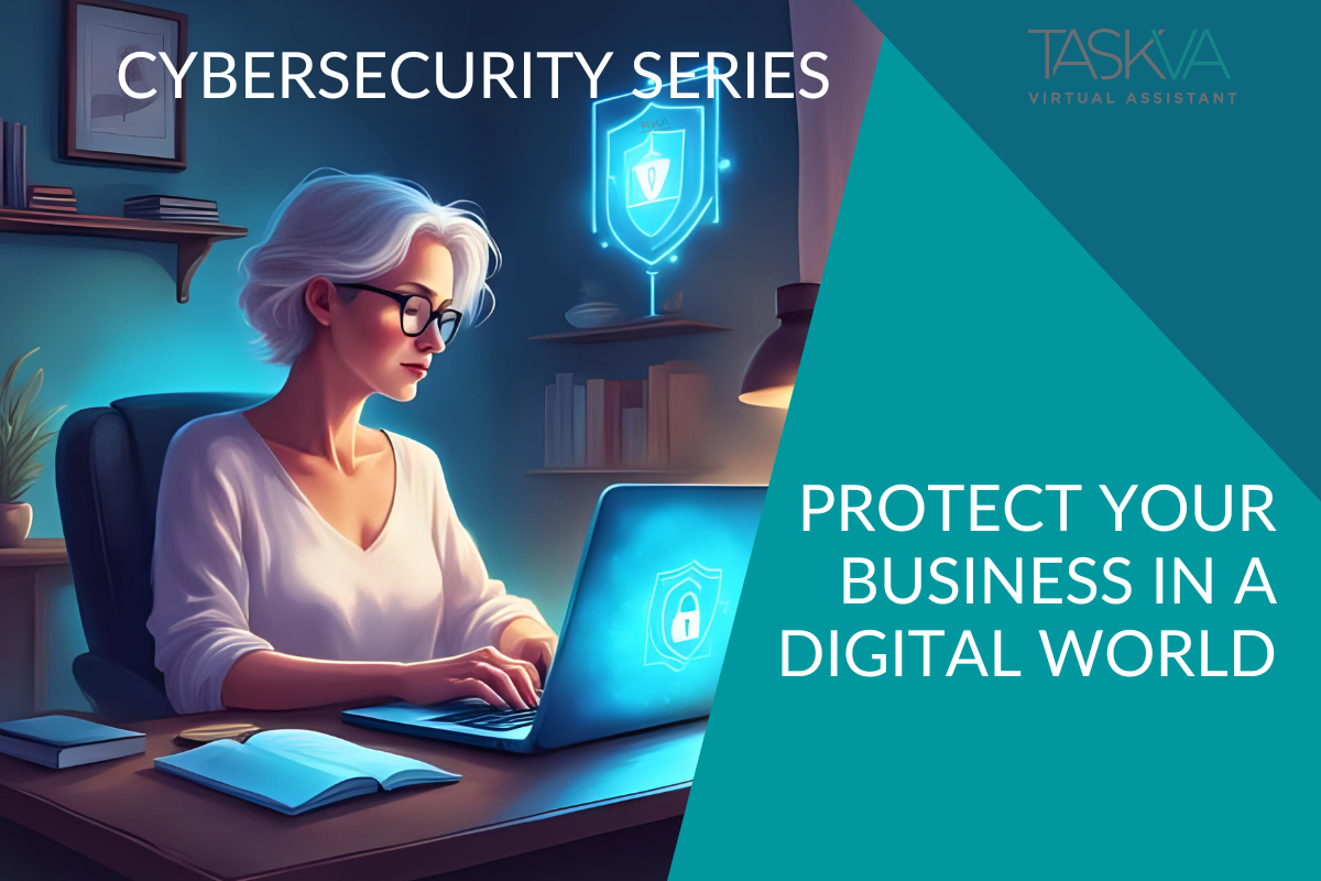 Cybersecurity for Remote Work: Protect Your Business in a Digital World - TASK Virtual Assistant ...